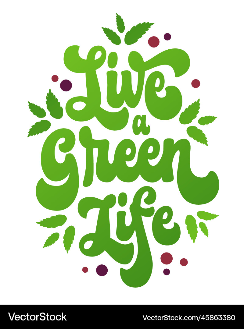 Live a green life - hand-drawn design Royalty Free Vector