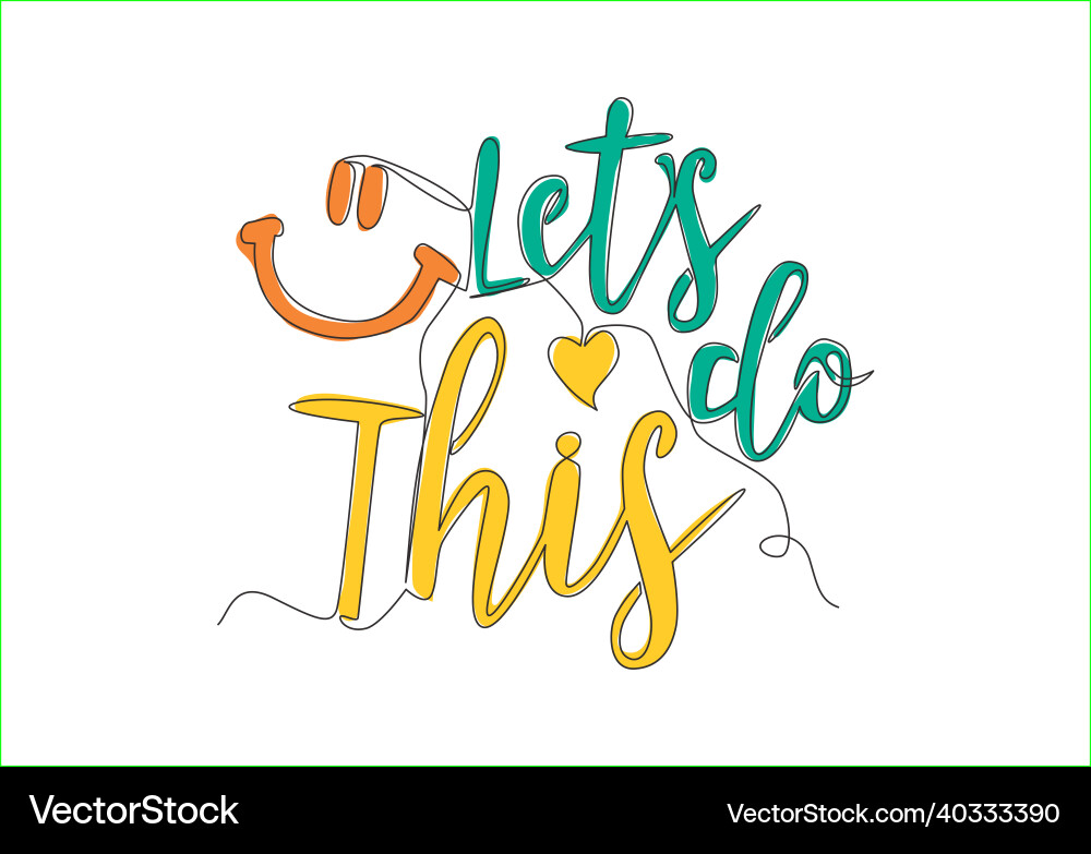 Single continuous line drawing of motivational Vector Image