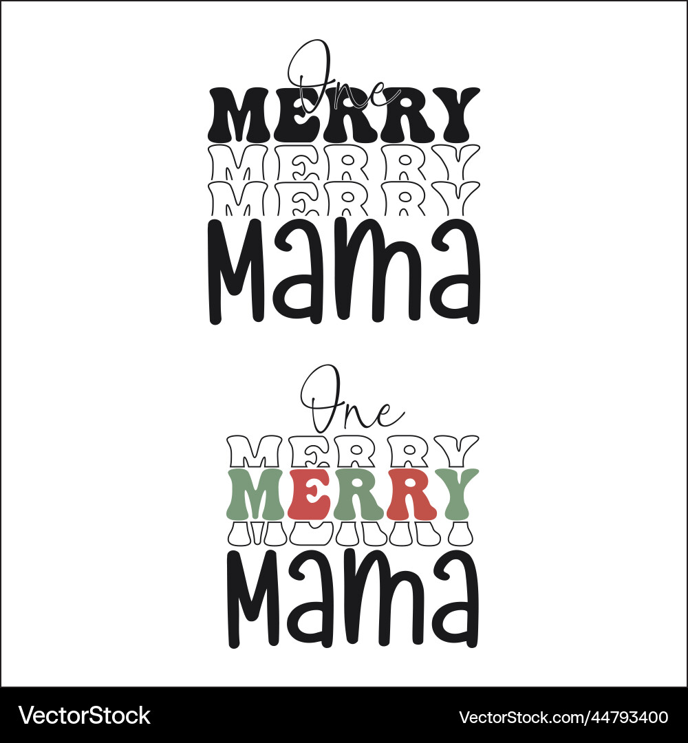 One merry mama-mama christmas gift Royalty Free Vector Image