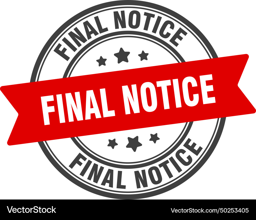 Final notice stamp label Royalty Free Vector Image