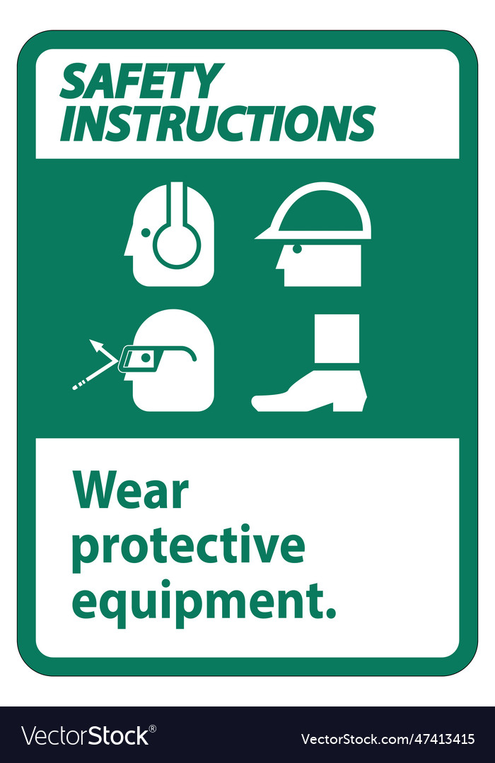 Safety instructions sign wear protective Vector Image Safety instructions sign wear protective Vector Image