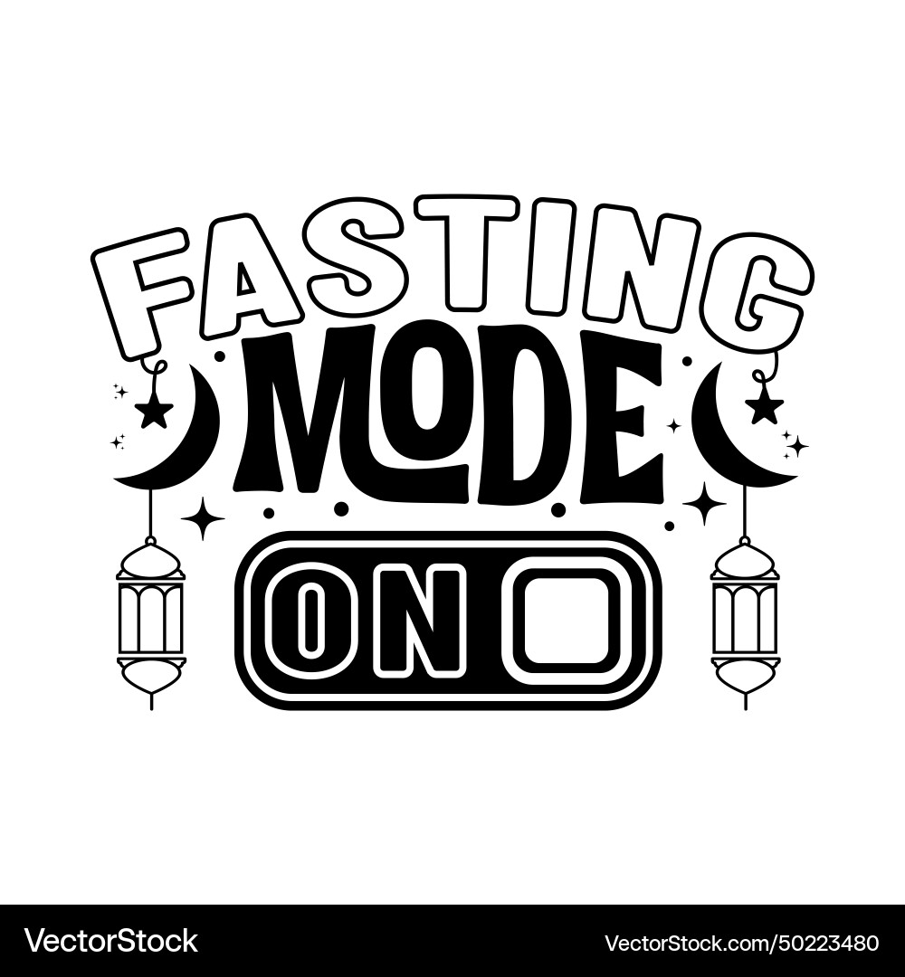 Fasting mode on ramadan typography t-shirt design Vector Image