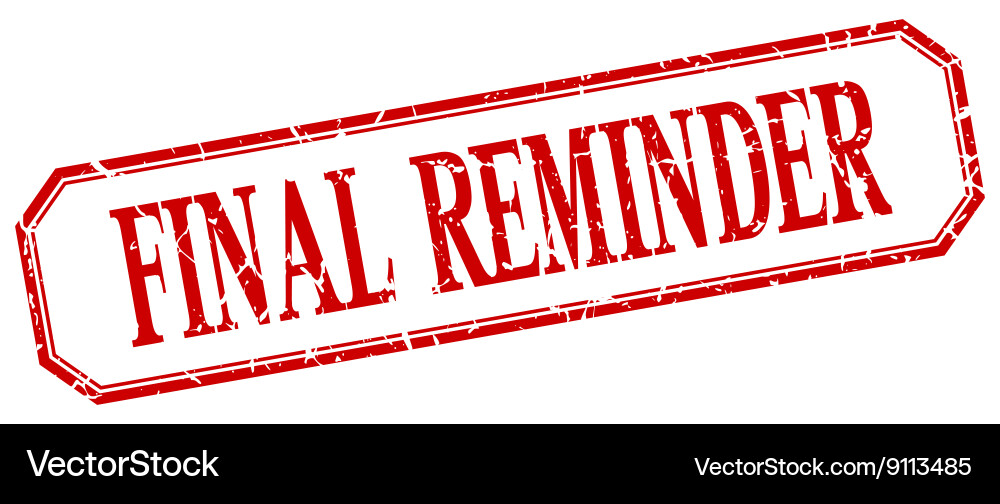 Final reminder square red grunge vintage isolated Vector Image