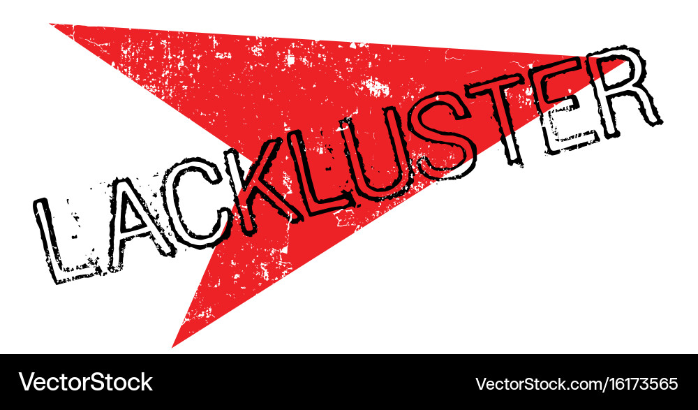 Lackluster rubber stamp Royalty Free Vector Image