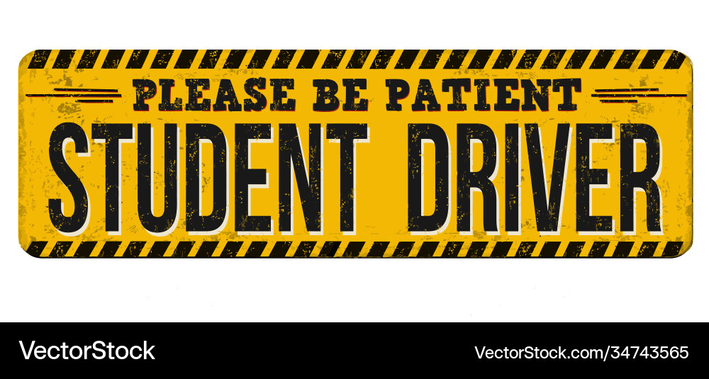 Student driver vintage rusty metal sign Royalty Free Vector