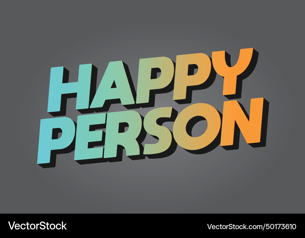 Happy person text effect in 3d and eye Royalty Free Vector
