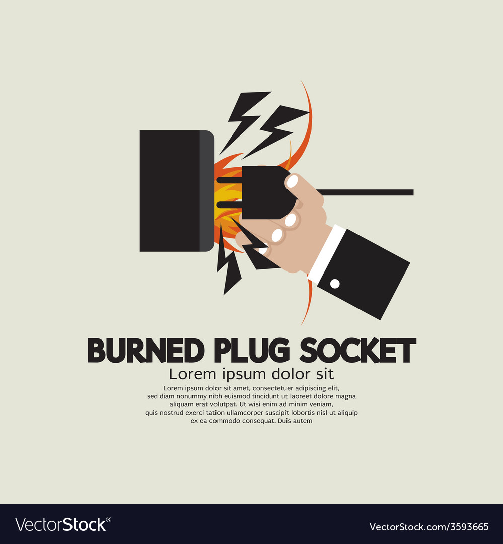 Burned plug socket in hand Royalty Free Vector Image