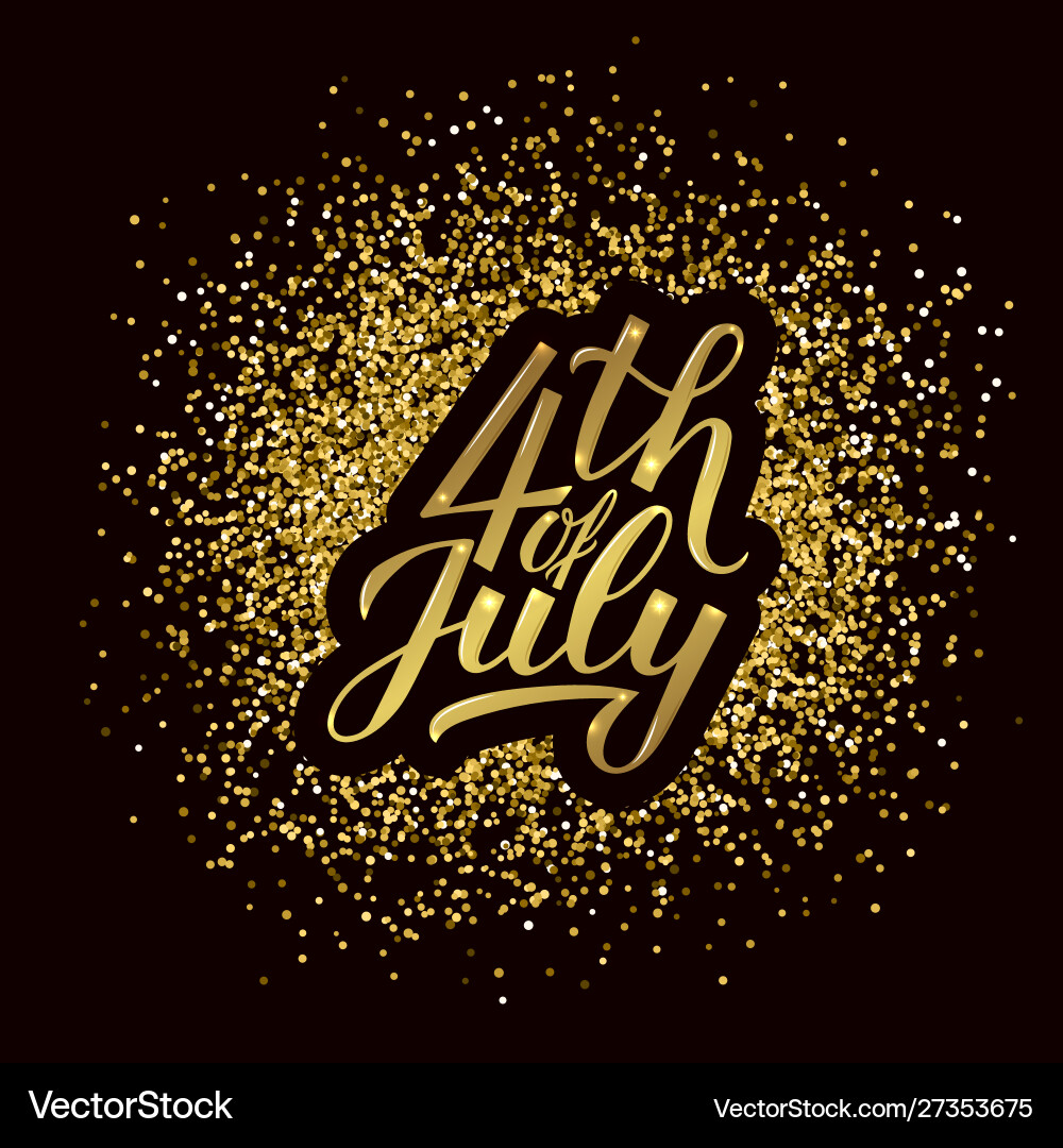 4th july calligraphy hand lettering on gold Vector Image
