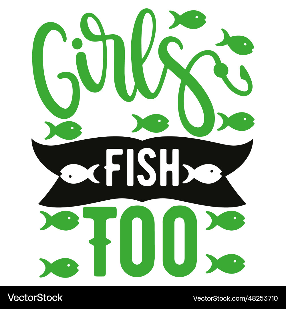 Girls fish too-01 1 Royalty Free Vector Image - VectorStock