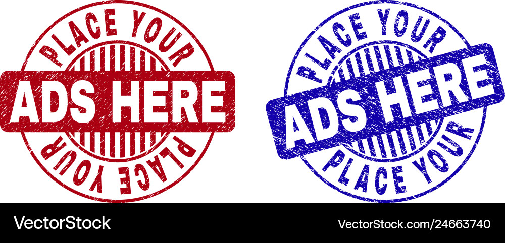 Grunge place your ads here textured round Vector Image