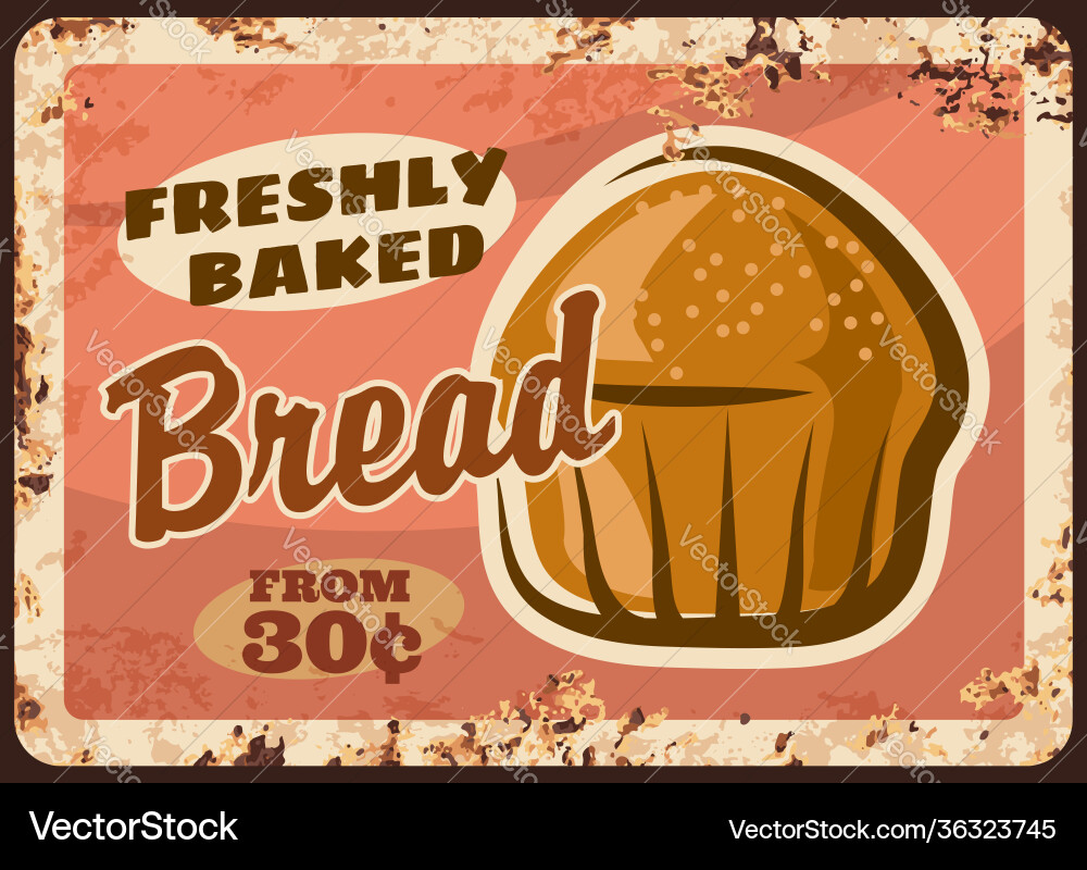Bakery bread metal plate rusty baker shop loaf Vector Image