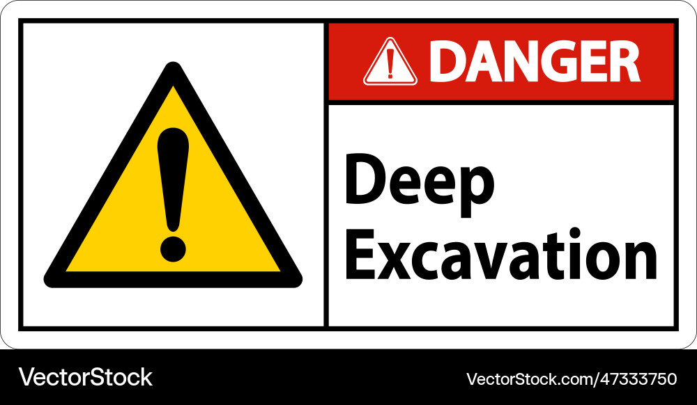 Deep excavation danger sign on white background Vector Image
