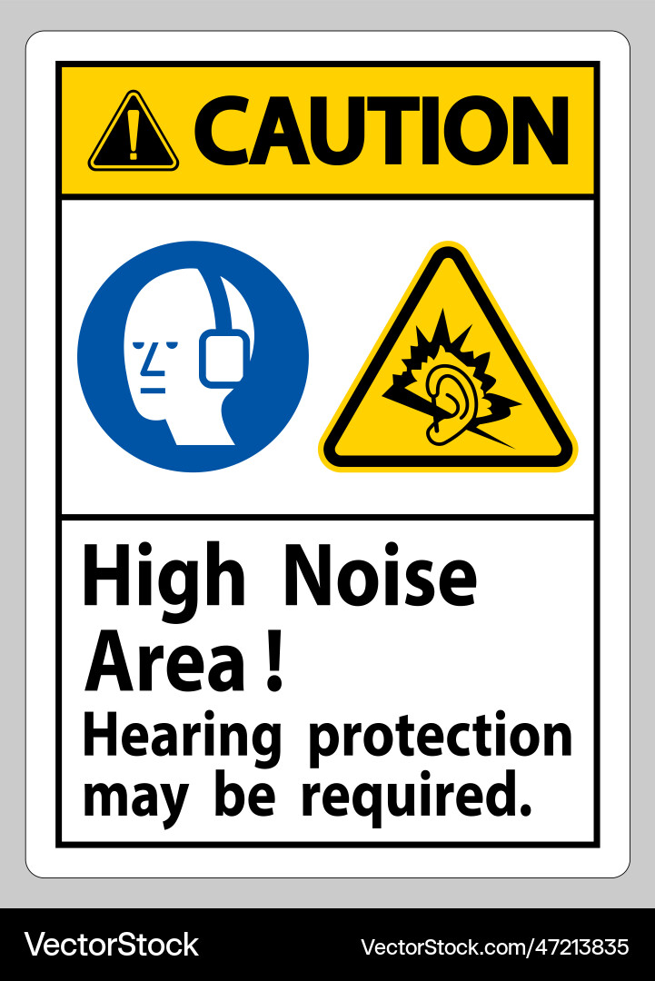 Caution sign high noise area hearing protection Vector Image