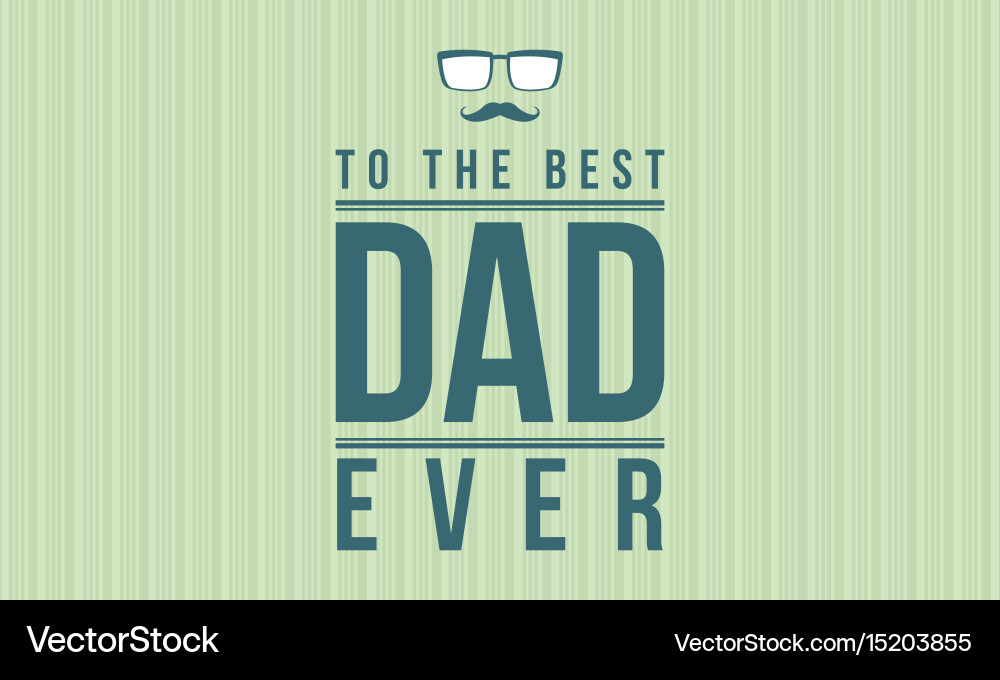 Best dad background for father day Royalty Free Vector Image