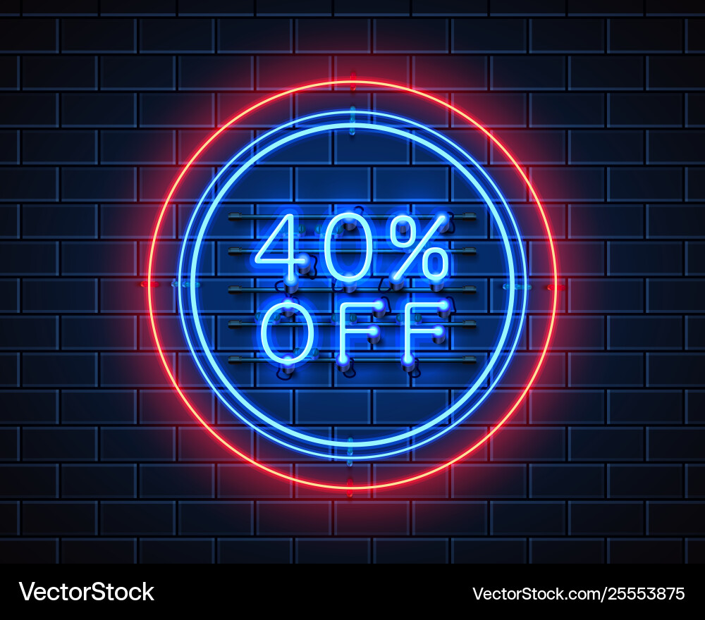 Neon 40 off text banner night sign Royalty Free Vector Image