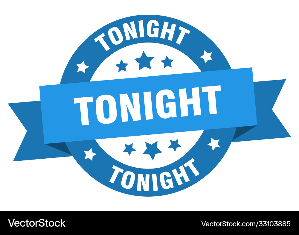 Tonight round ribbon isolated label sign Vector Image