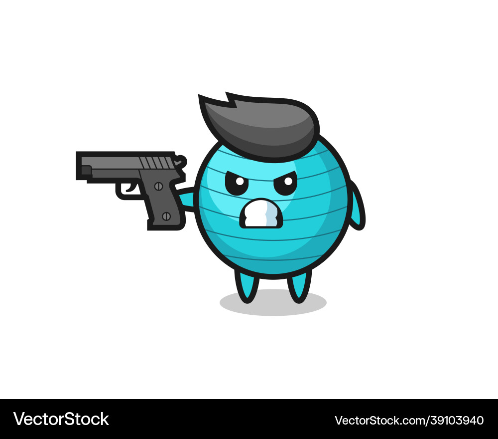 Cute exercise ball character shoot with a gun Vector Image