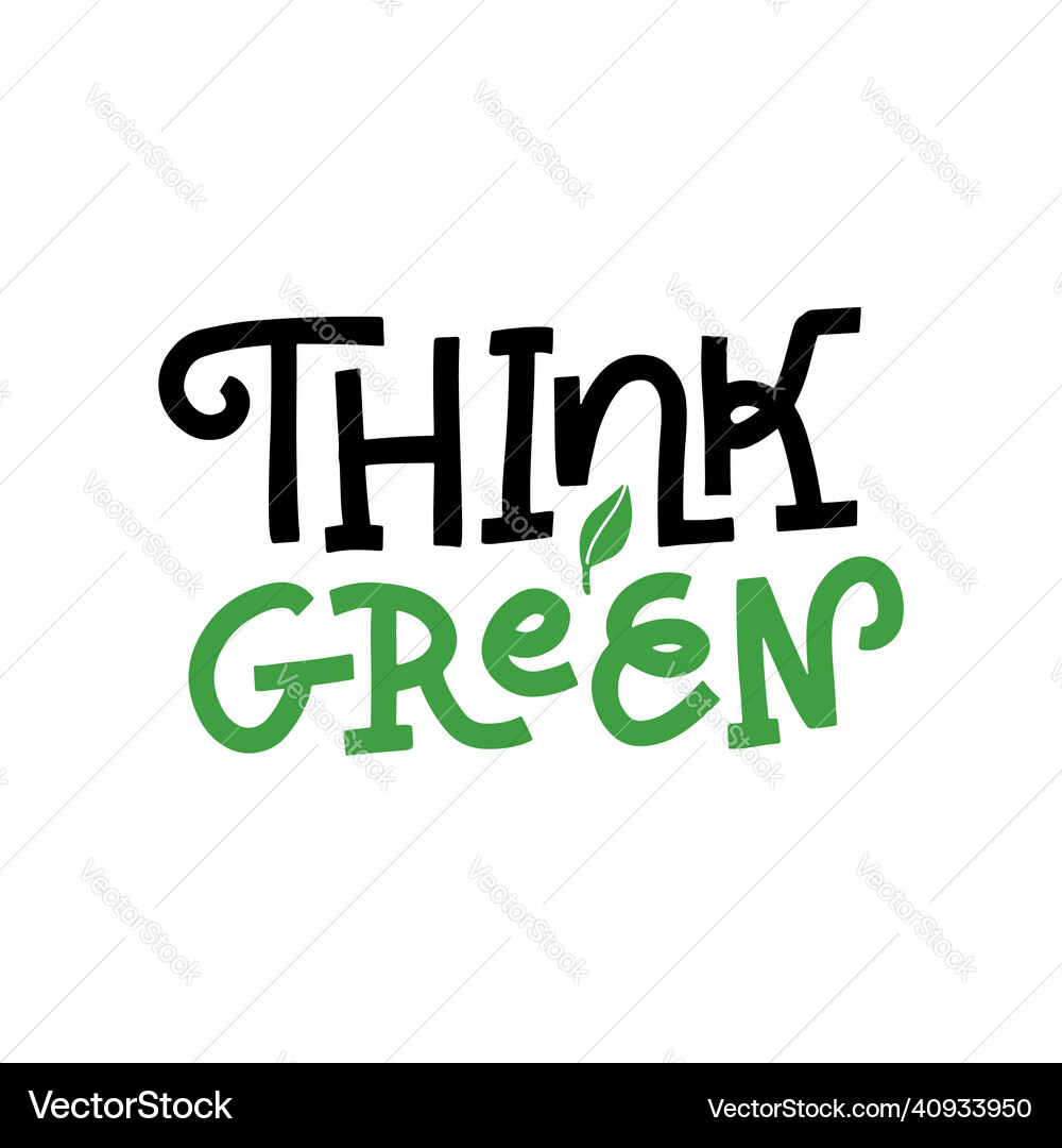 Hand lettering text logo think green concept Vector Image