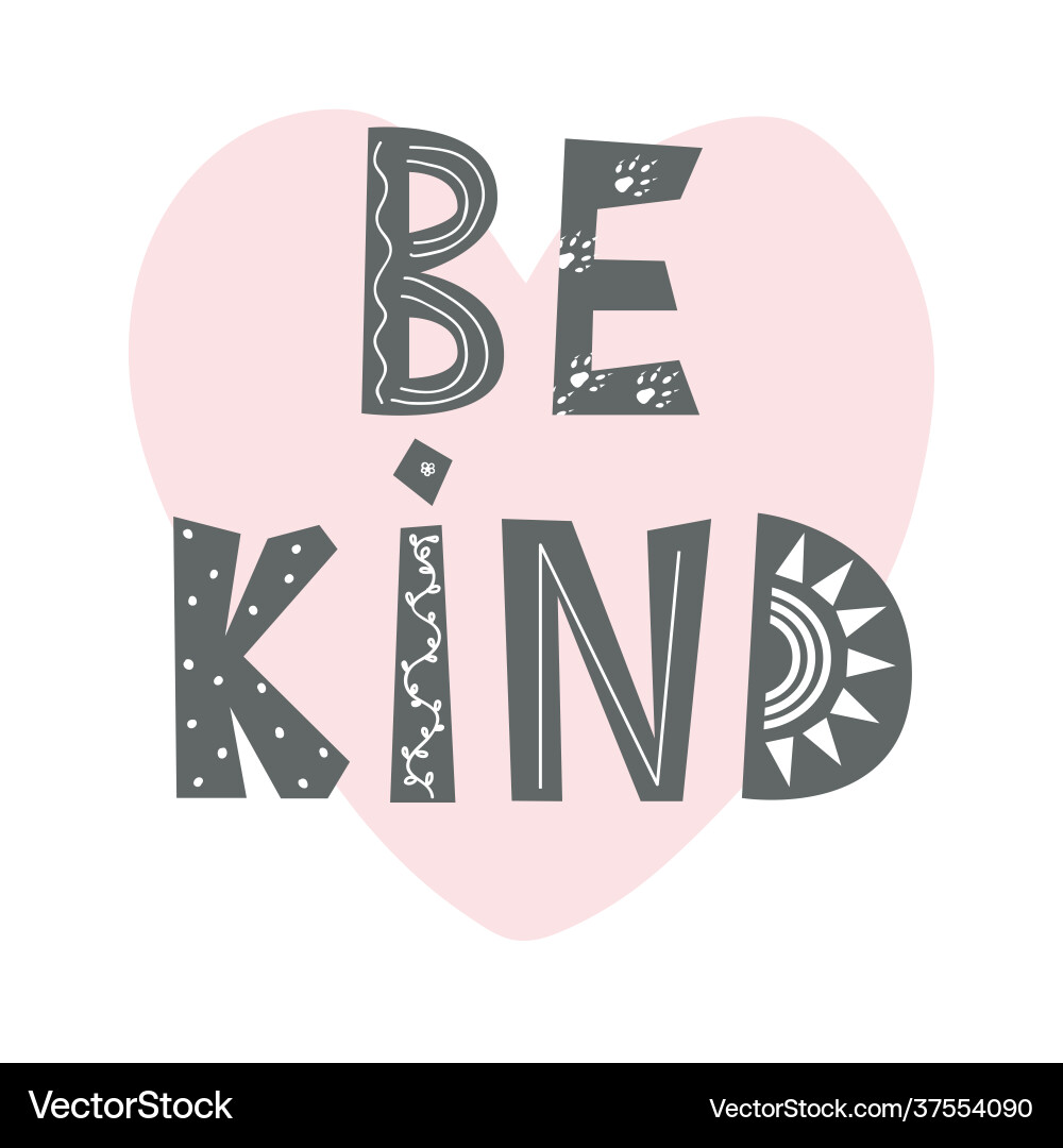 Be kind - cute hand drawn nursery poster Vector Image