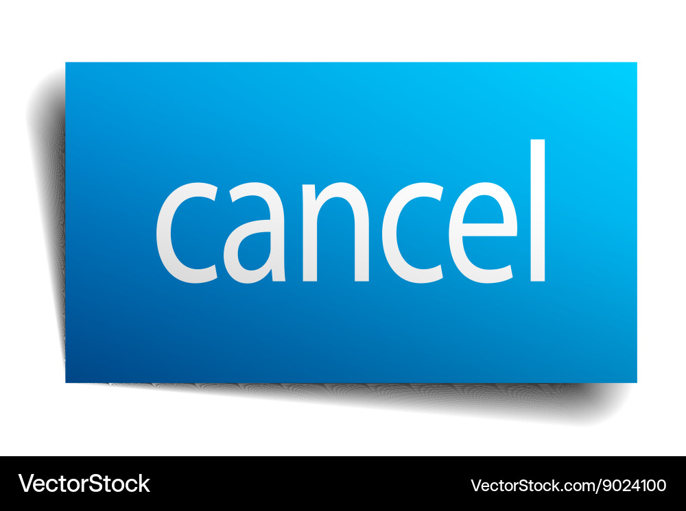 Cancel blue square isolated paper sign on white Vector Image