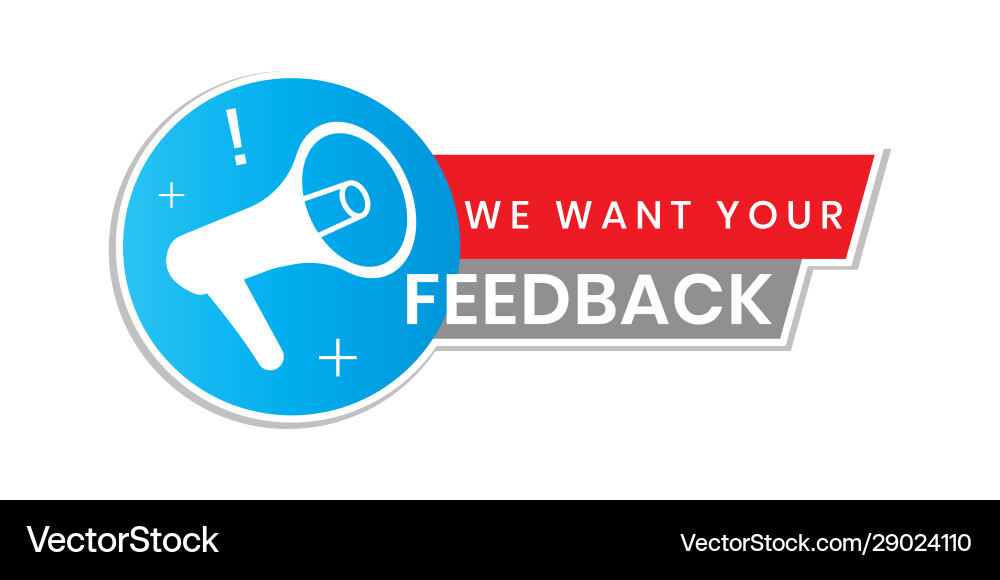 We want your feedback in text can be used Vector Image