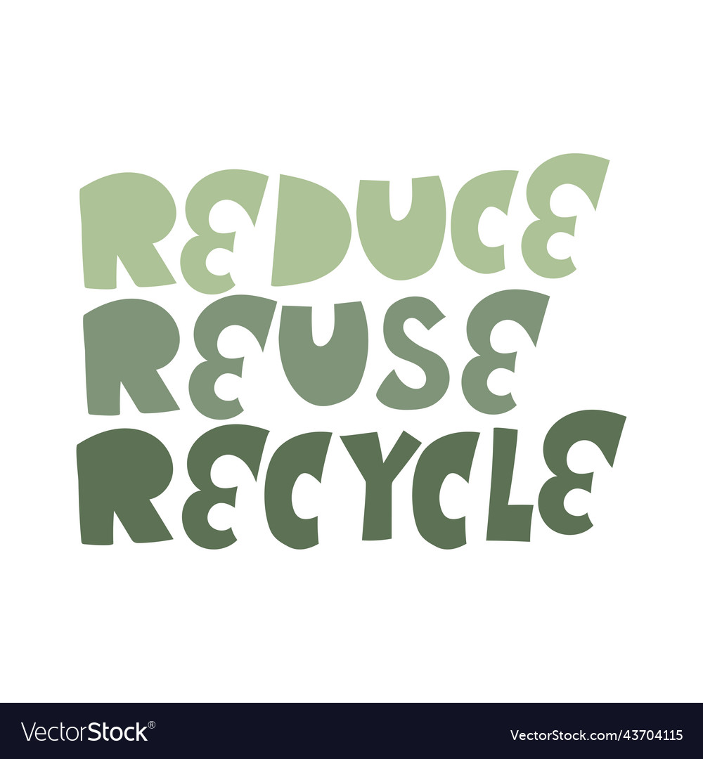 Reduce reuse recycle hand drawn lettering Vector Image