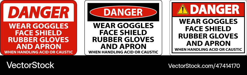 Danger wear goggles face shield rubber gloves Vector Image