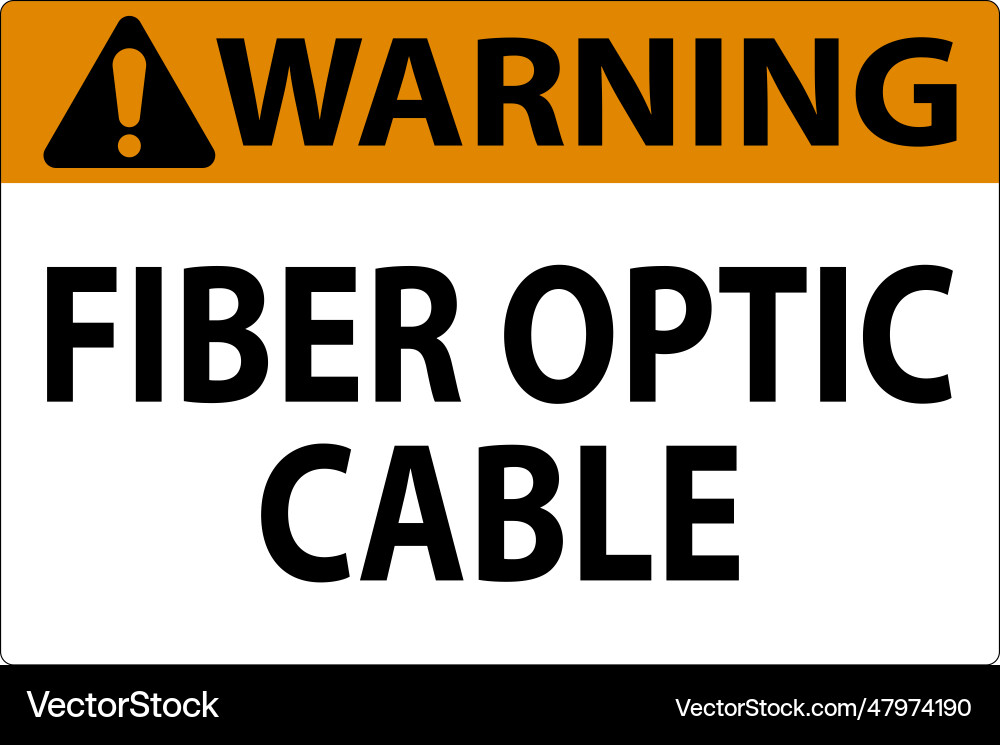 Warning sign fiber optic cable sign Royalty Free Vector