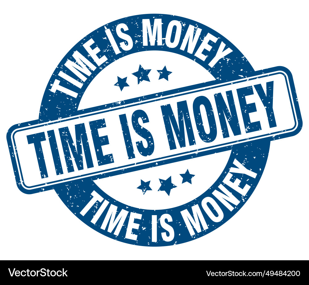 Time is money stamp label round Royalty Free Vector Image