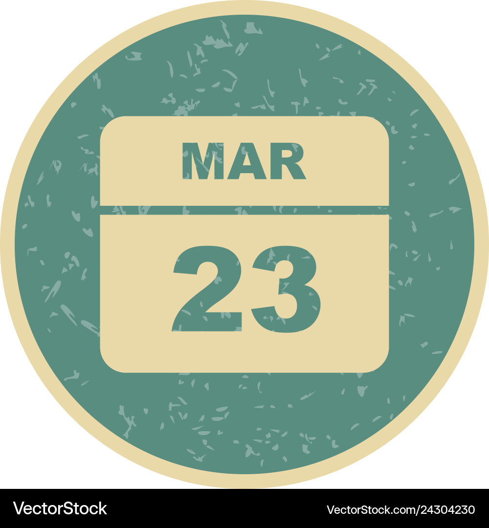 March 23rd date on a single day calendar Vector Image