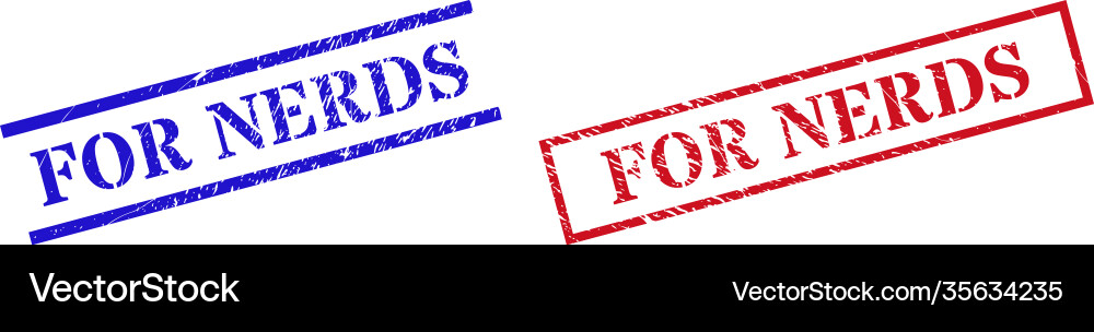 For nerds grunge scratched stamp watermarks Vector Image