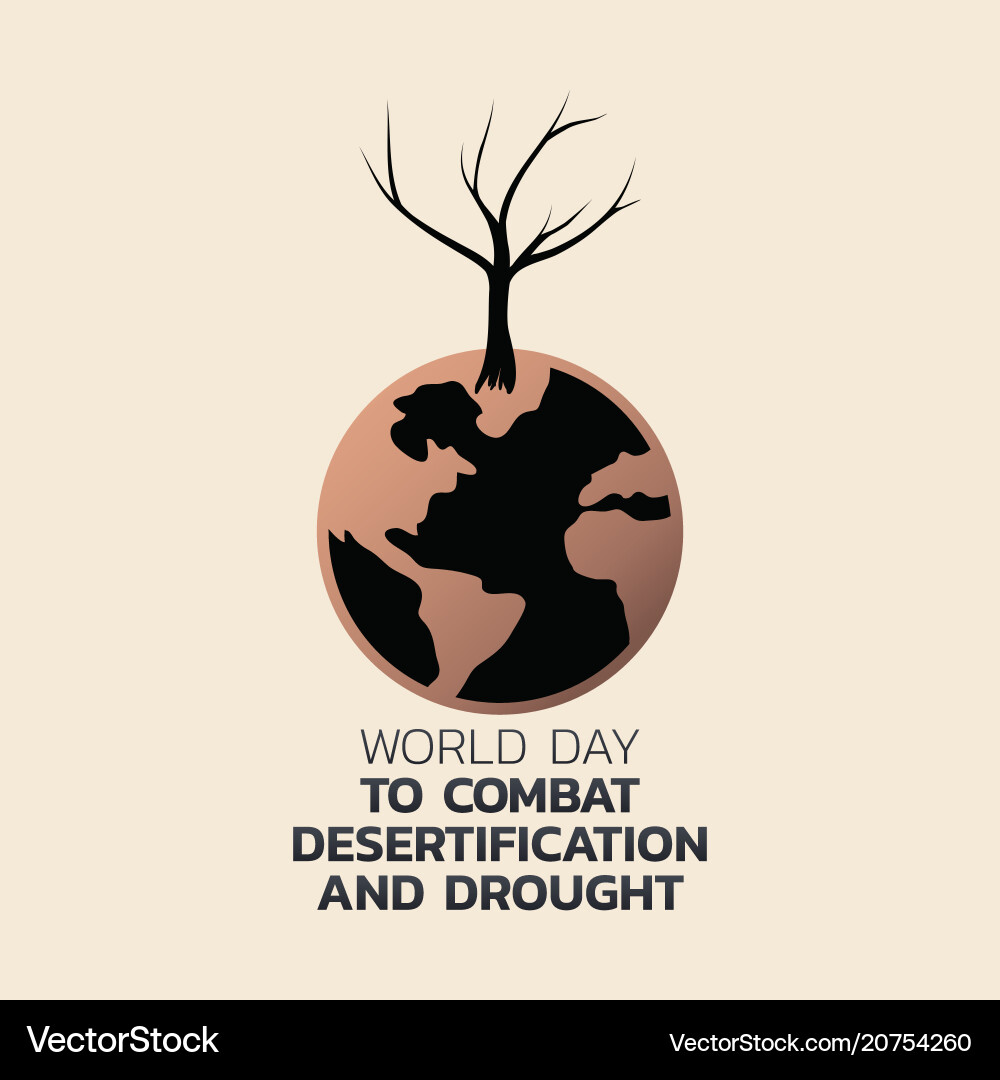 World day to combat desertification and drought Vector Image