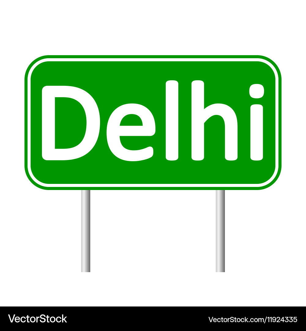 Delhi road sign Royalty Free Vector Image - VectorStock