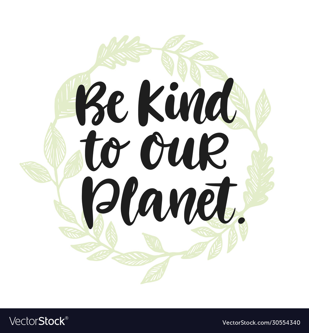 Be kind to our planet poster Royalty Free Vector Image