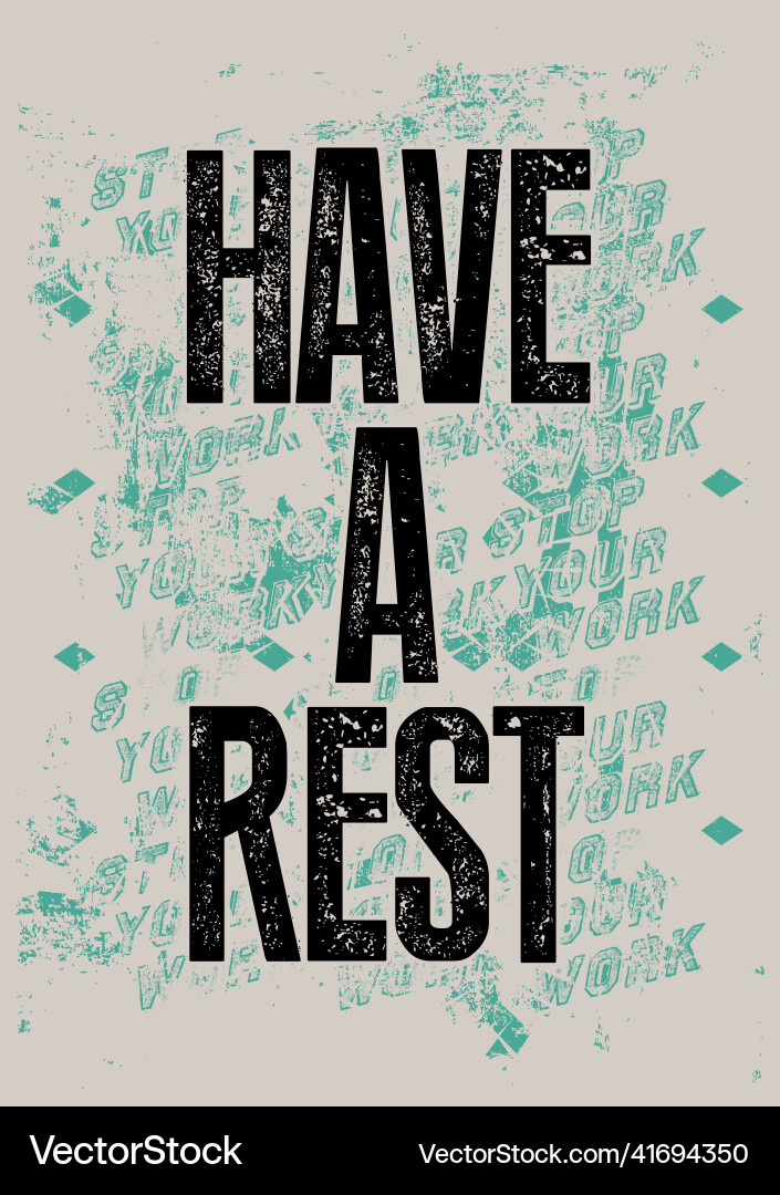 Have a rest typographic retro grunge poster Vector Image
