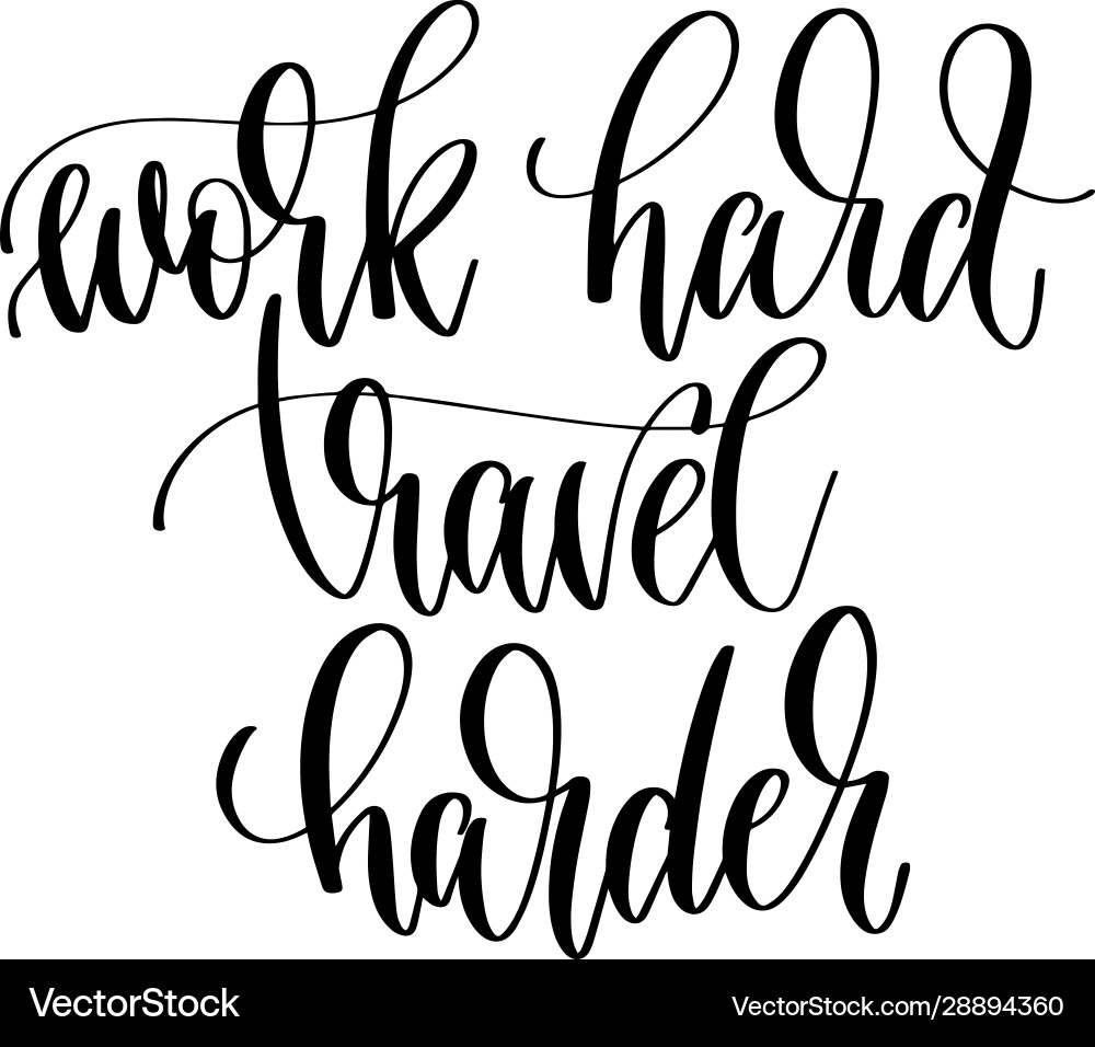 Work hard travel harder - lettering Royalty Free Vector