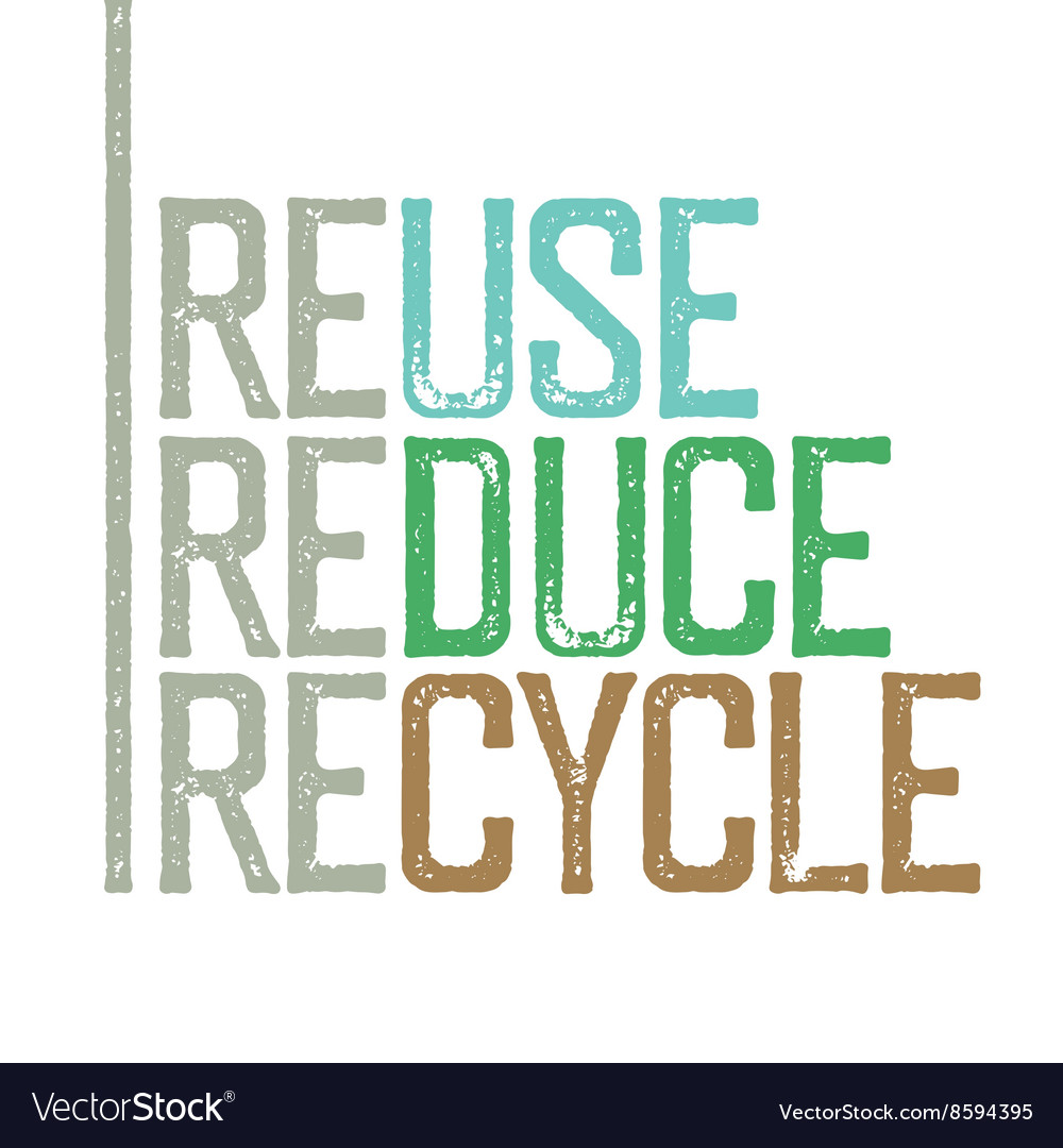 Reuse reduce recycle stamp grunge letters Vector Image Reuse reduce recycle stamp grunge letters Vector Image