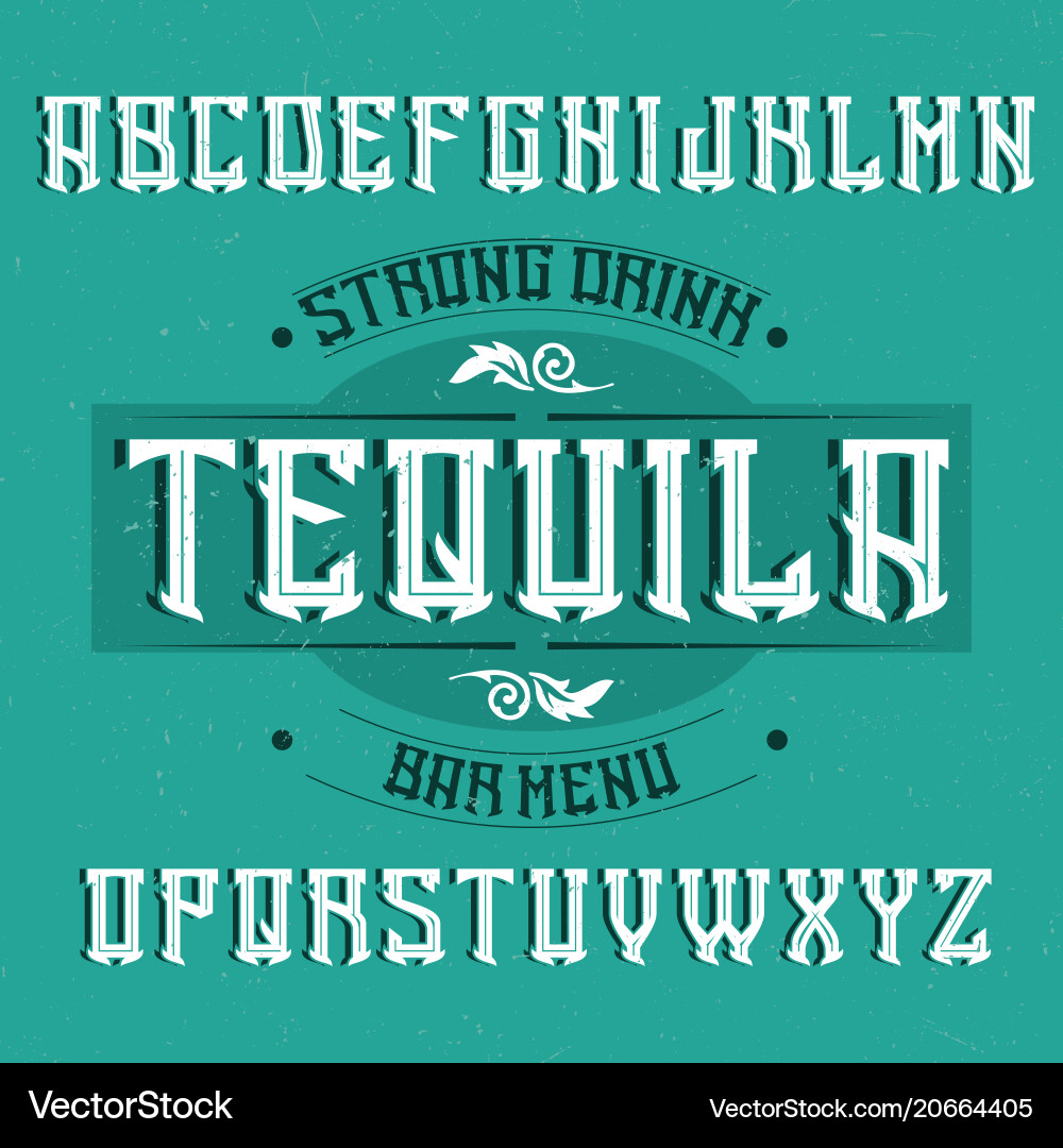 Vintage label font named tequila Royalty Free Vector Image