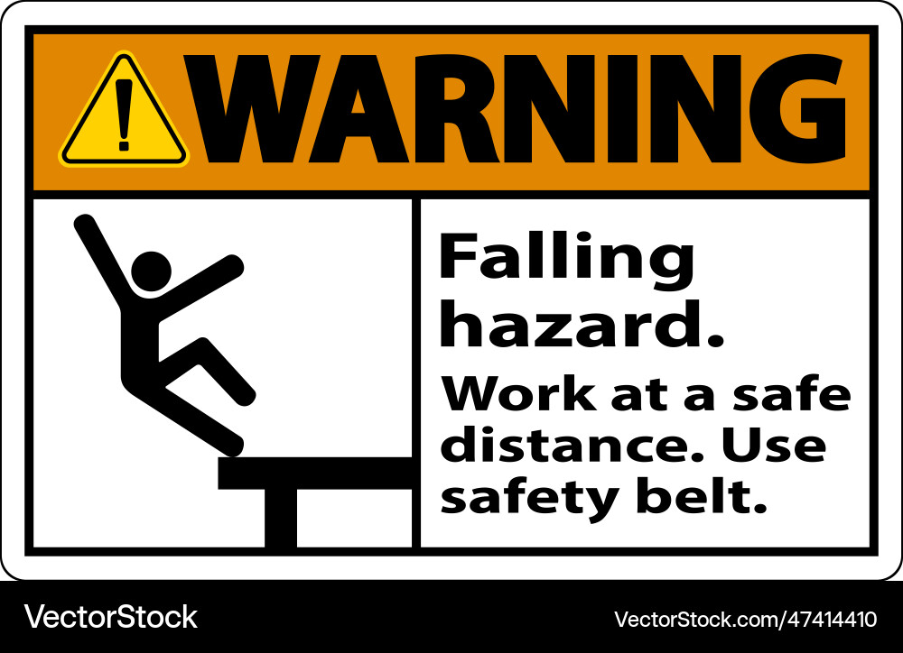Warning falling hazard use safety belt sign Vector Image