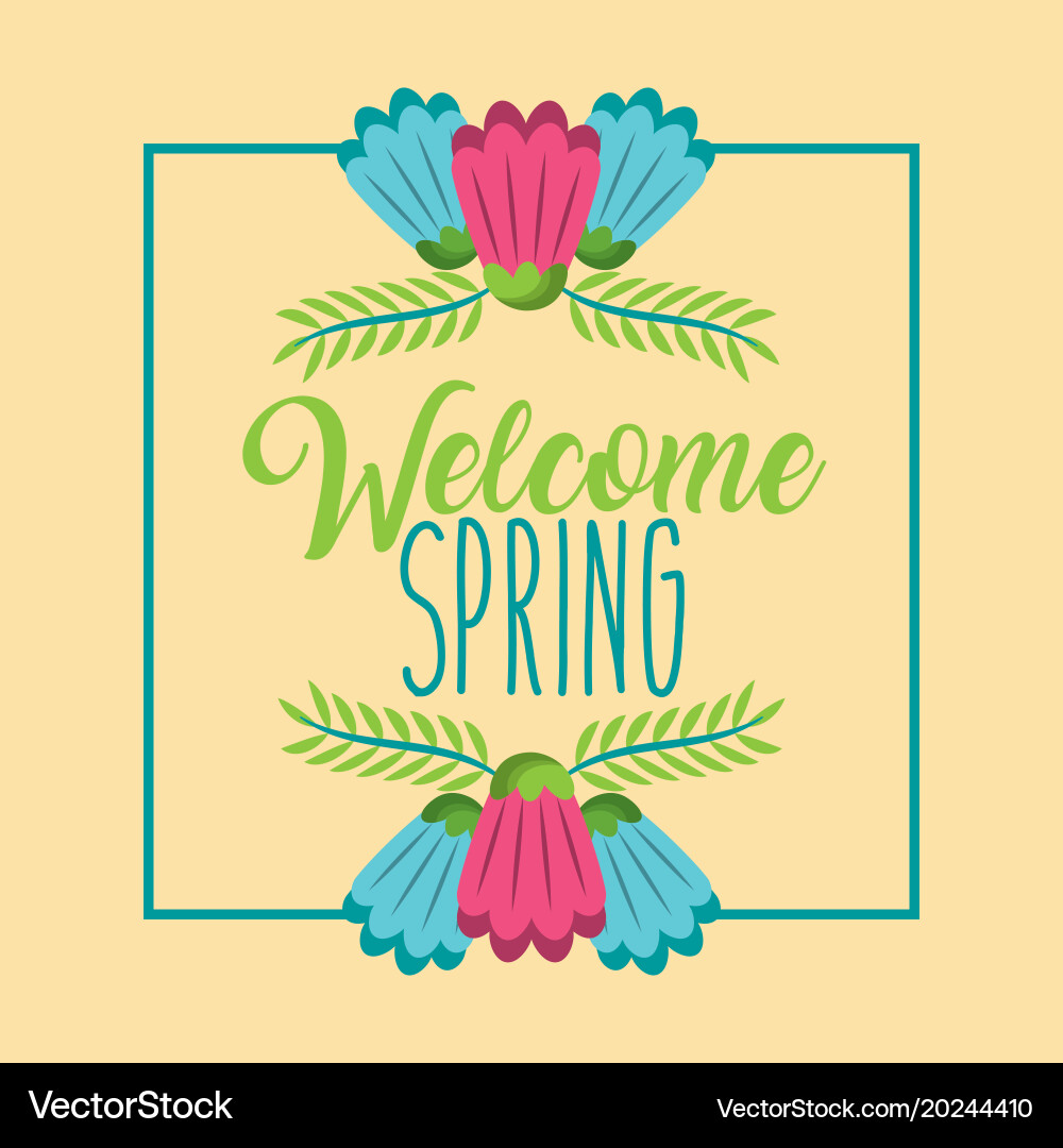 Welcome Springtime
