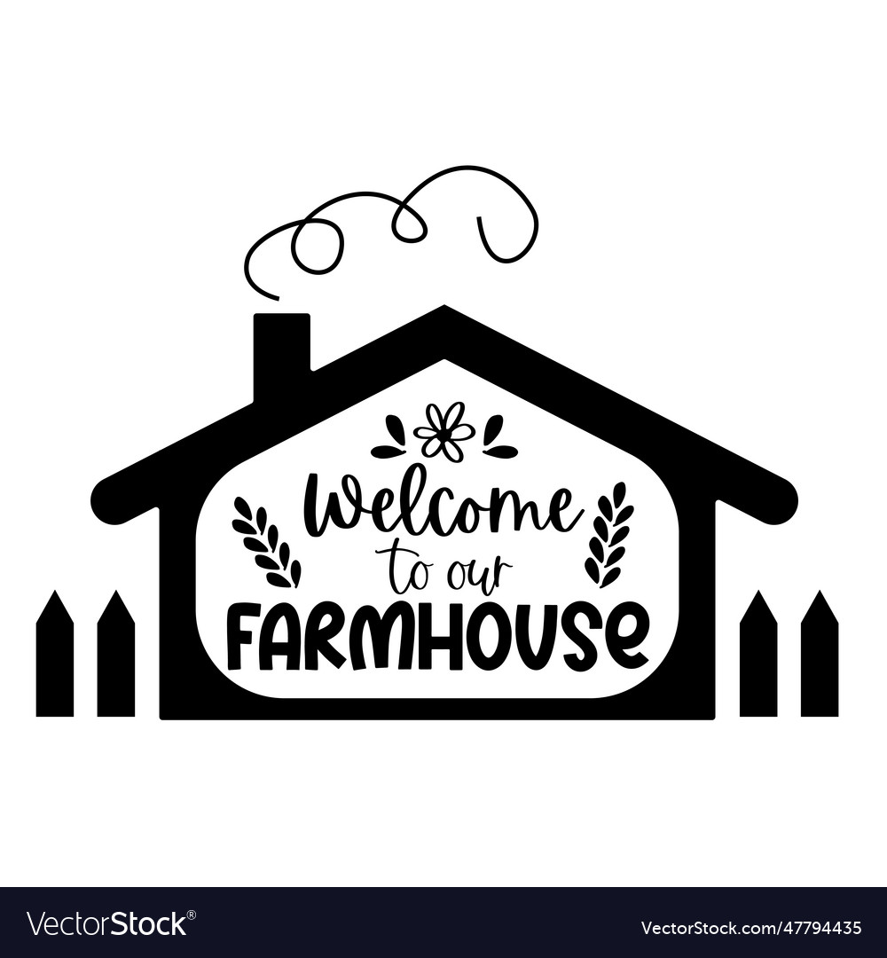 Farmhouse lettering hand drawn typography poster Vector Image
