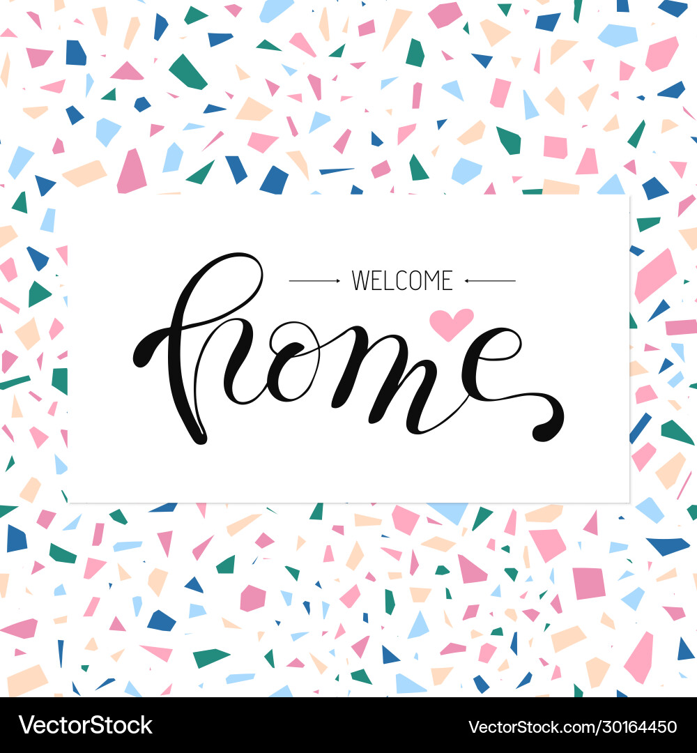 Welcome home hand draw quote Royalty Free Vector Image
