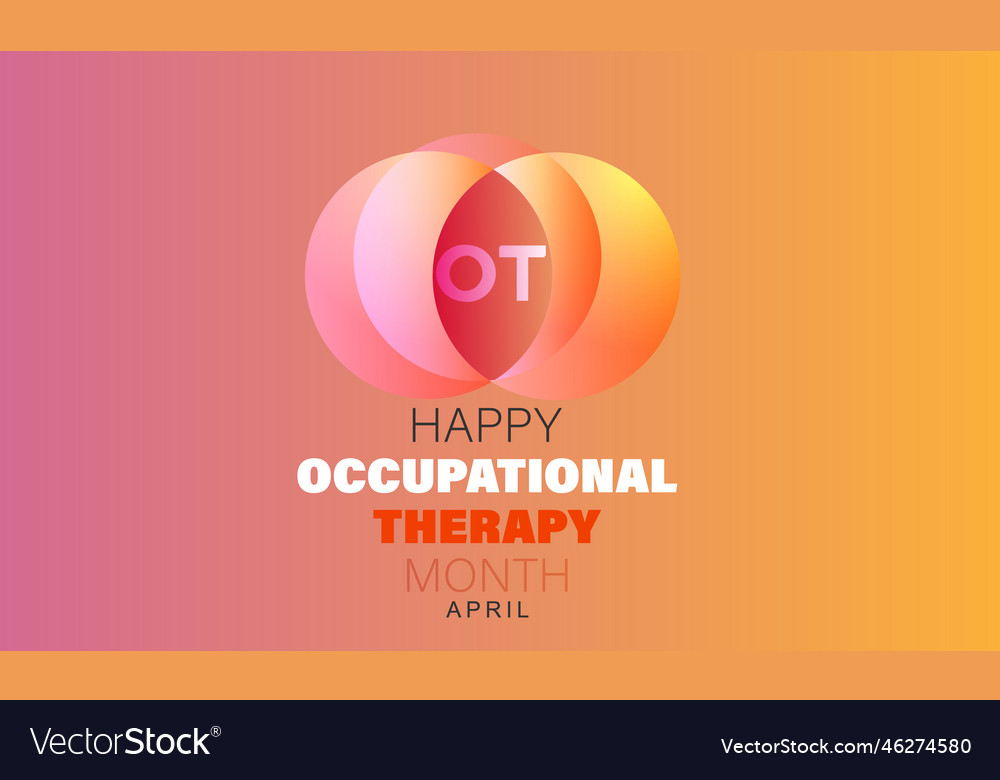 April is national occupational therapy month Vector Image April is national occupational therapy month Vector Image