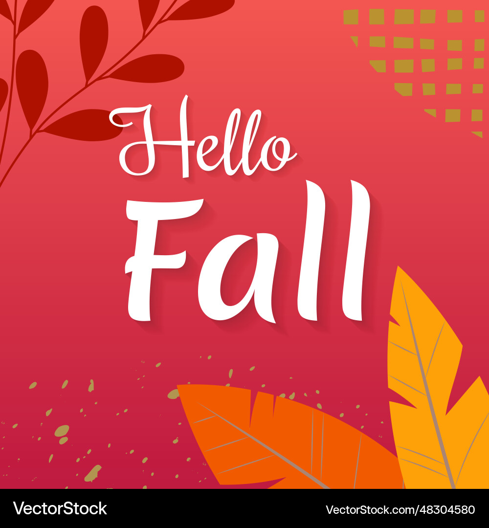 Hello fall background with foliage autumn season Vector Image