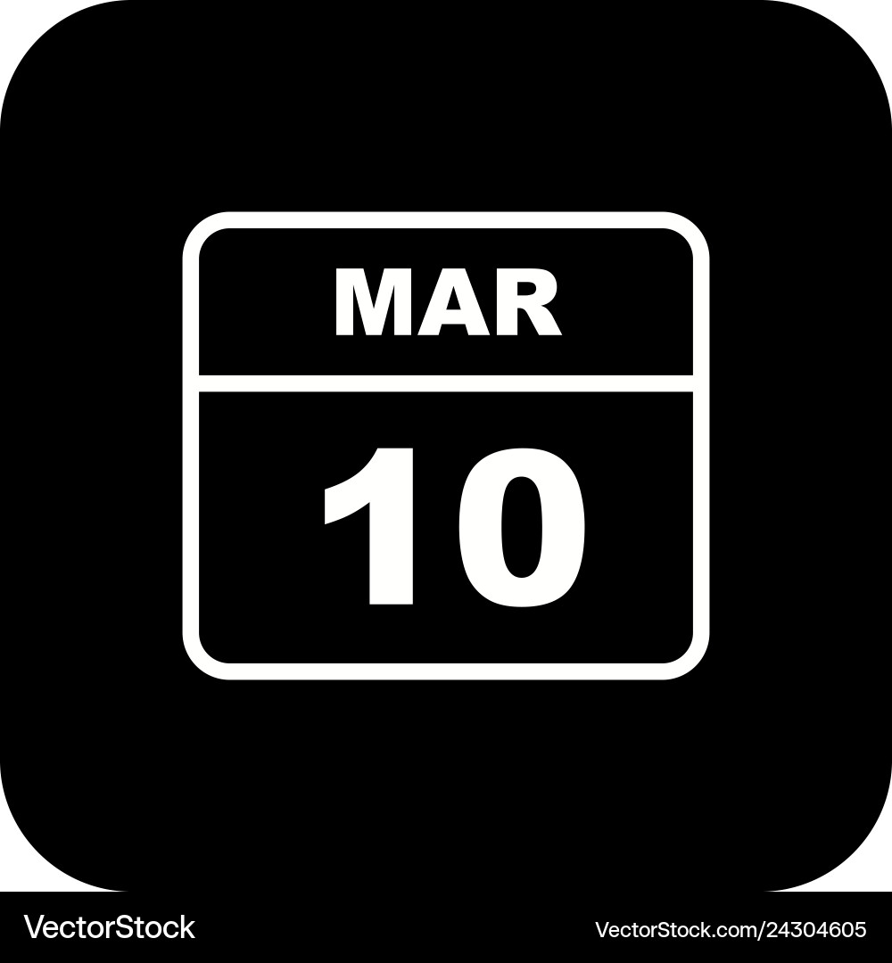 March 10th date on a single day calendar Vector Image