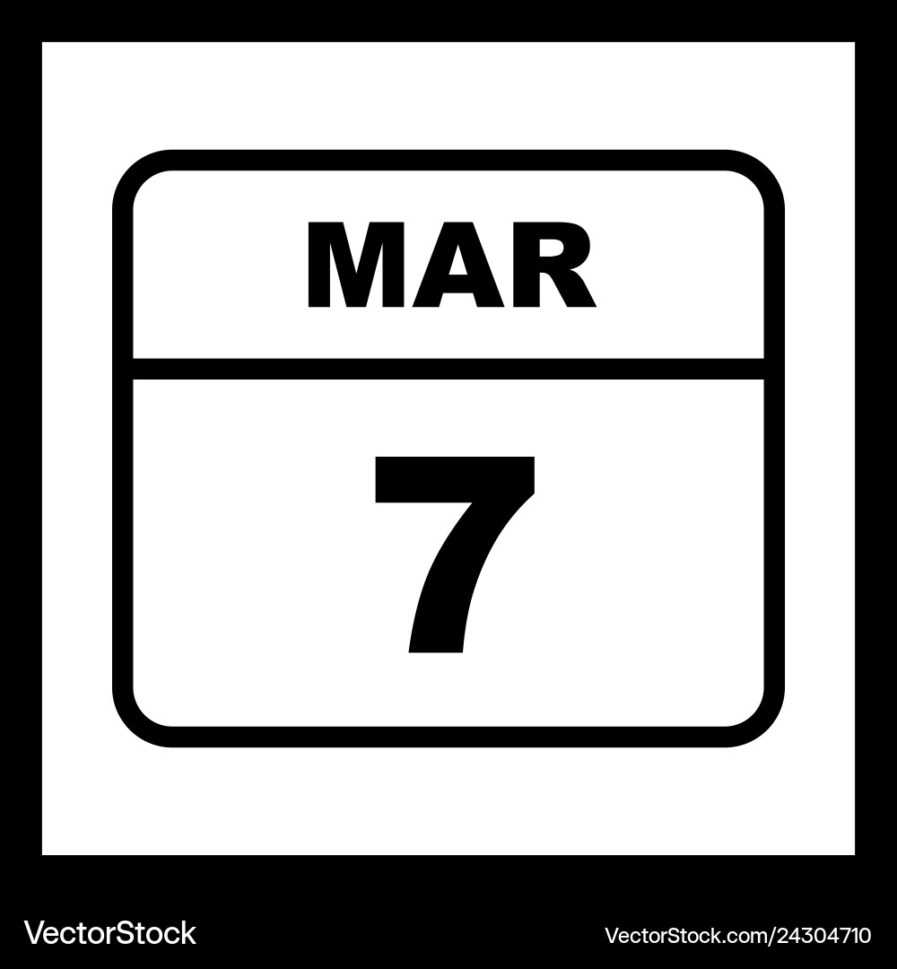 March 7th date on a single day calendar Royalty Free Vector