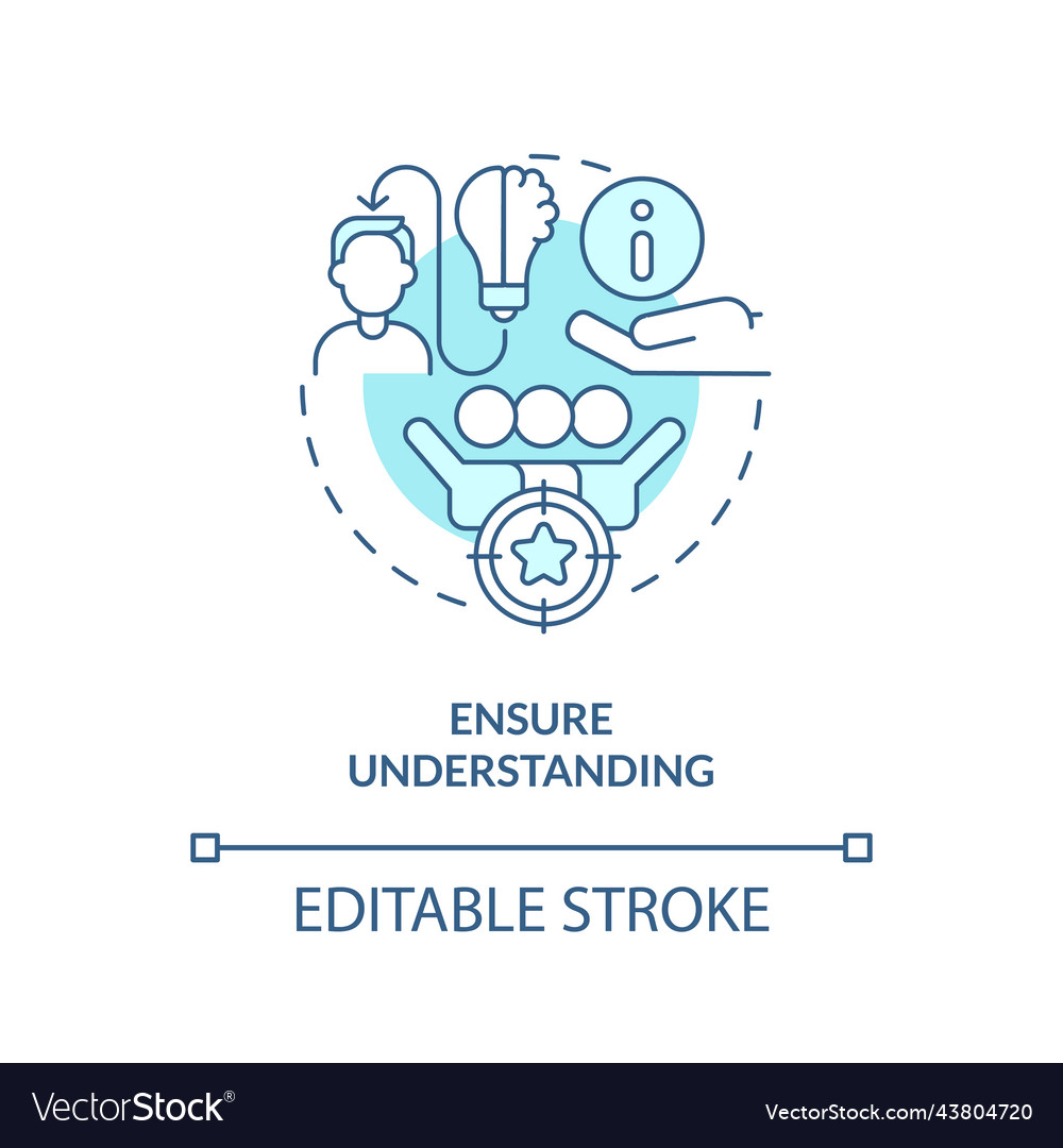 Ensure understanding turquoise concept icon Vector Image