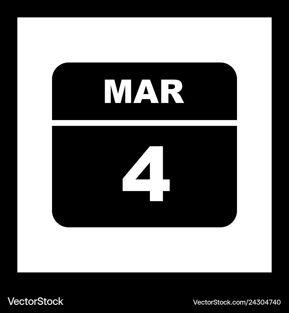 March 4th date on a single day calendar Royalty Free Vector