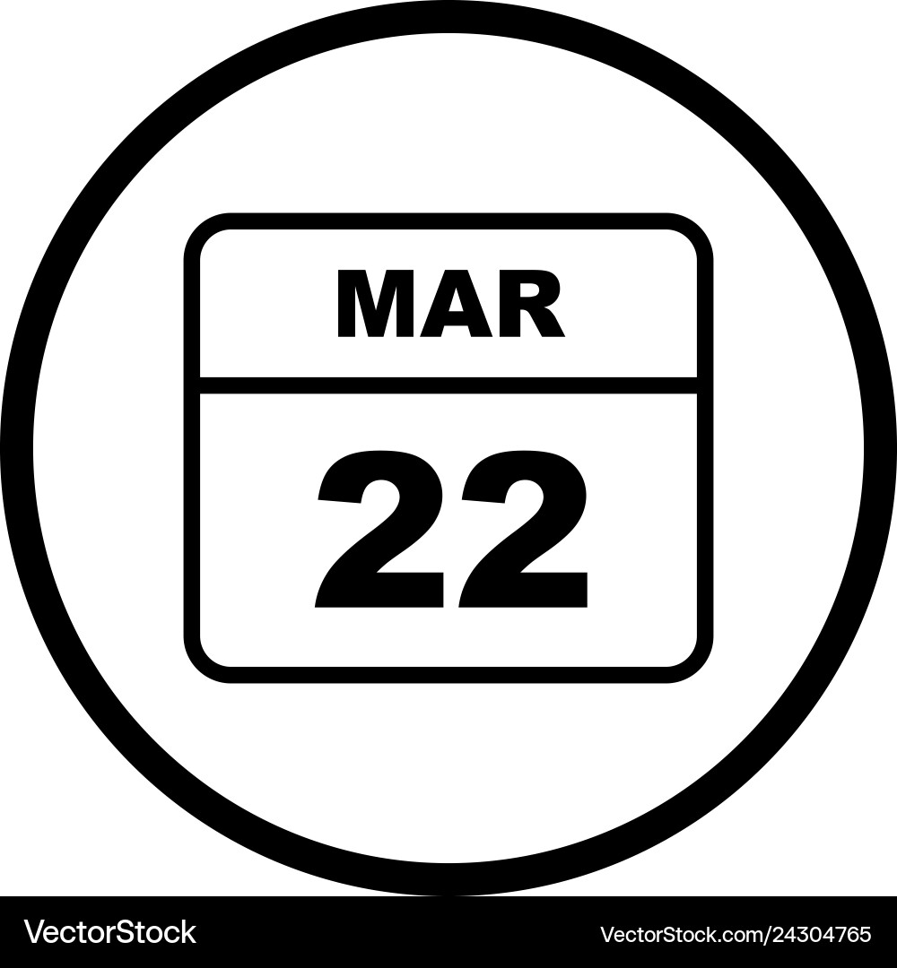 March 22nd date on a single day calendar Vector Image