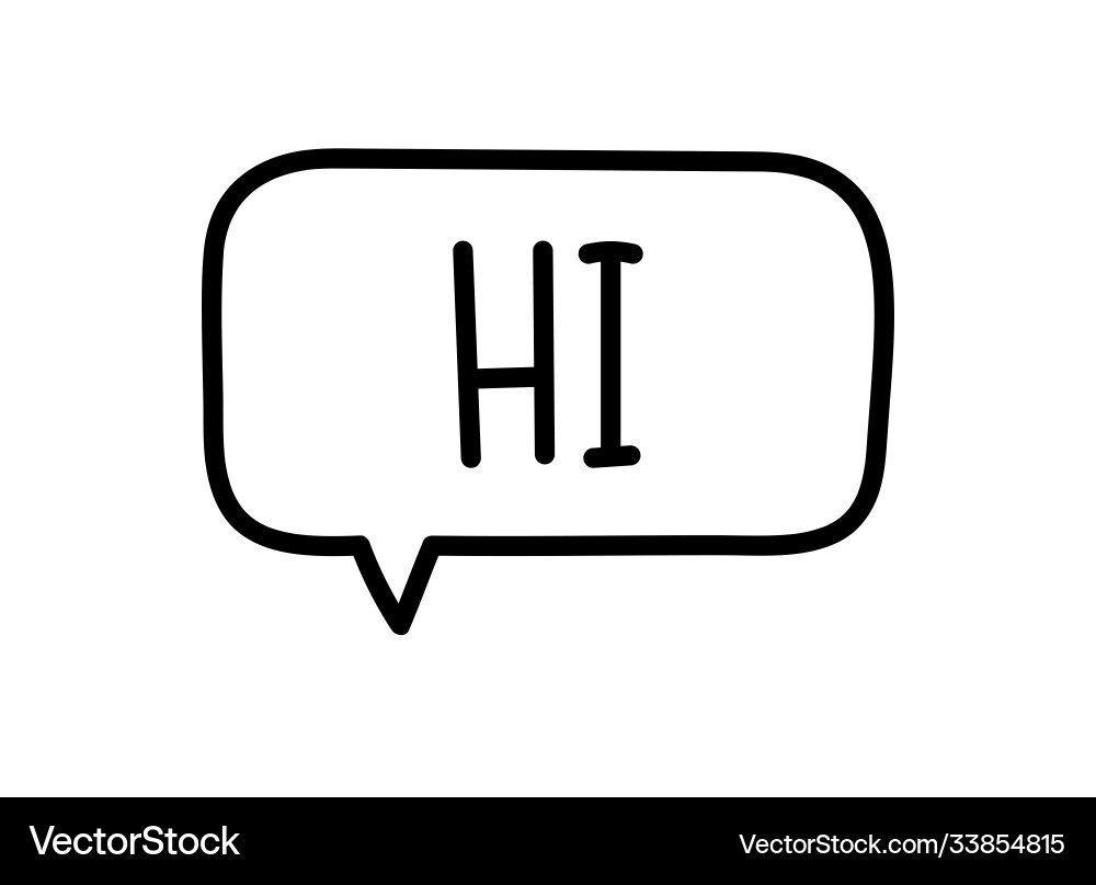 Hi inscription handwritten text in speech bubble Vector Image